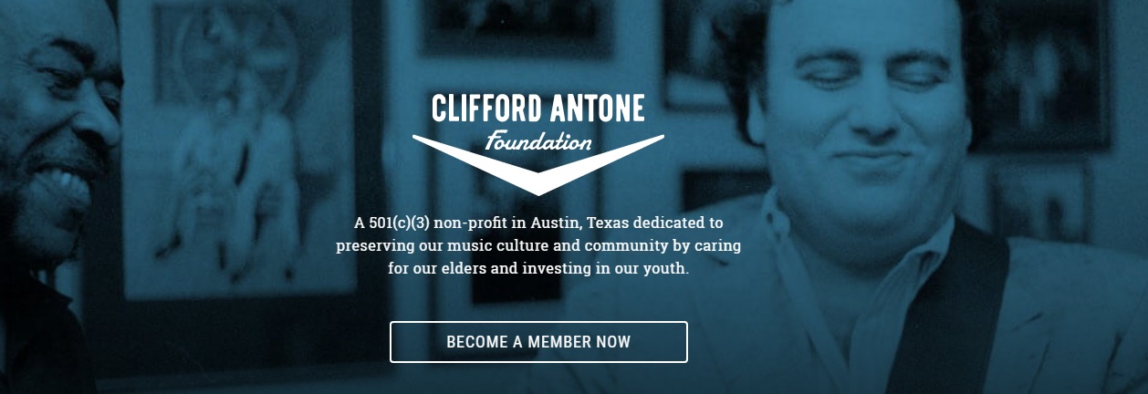 The Clifford Antone Foundation Announces Offici...
